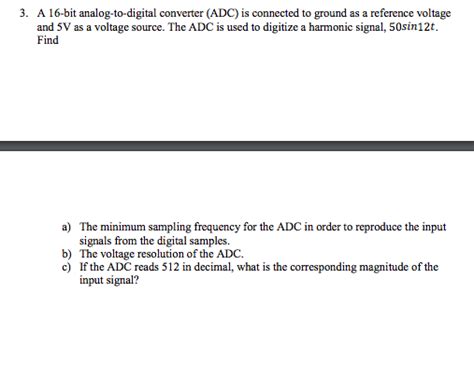 Solved 3 A 16 Bit Analog To Digital Converter ADC Is Chegg Com