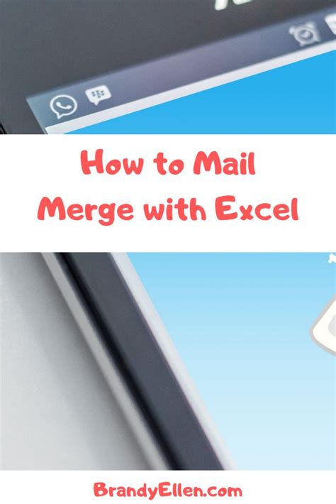 How To Mail Merge With Excel Brandy Ellen Enterprises Mail Merge Email Writing Excel