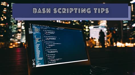 5 Consejos Para Escribir Mejores Scripts De Bash