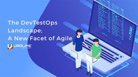 The DevTestOps Landscape A New Facet Of Agile Urolime Blogs