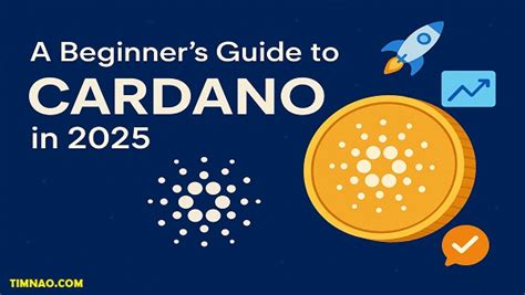 Cardano Beginner Guide Success Tips Ada Uses And Staking Explained