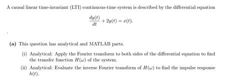 Solved A Causal Linear Time Invariant Lti Continuous Time