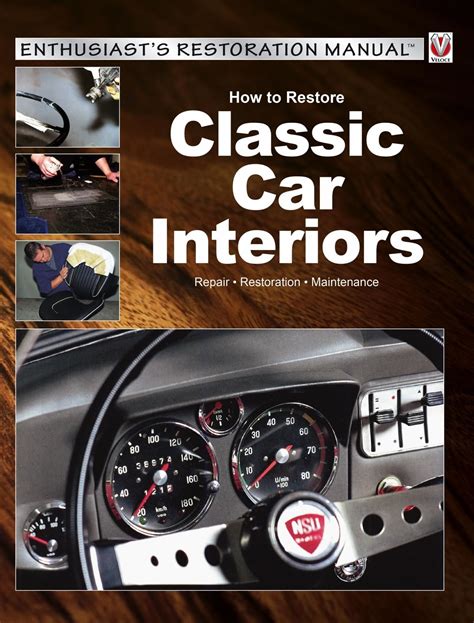 How To Restore Classic Car Interiors Repair Restoration