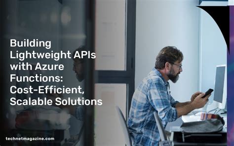 building lightweight apis with azure functions cost efficient