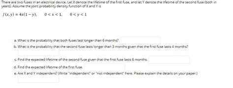 Solved There Are Two Fuses In An Electrical Device Let X Chegg Com