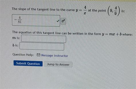 solved the slope of the tangent line curve y 4 x at the