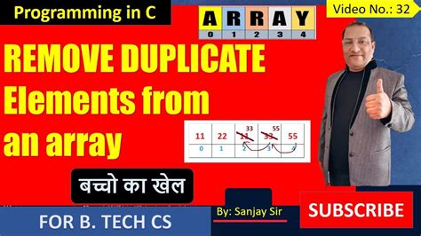 Learn To Remove Duplicate Elements From An Array B Tech Cs Youtube
