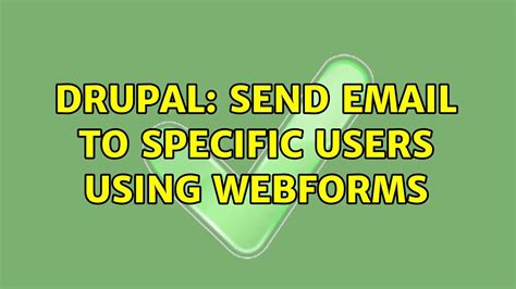 Drupal Send Email To Specific Users Using Webforms 2 Solutions