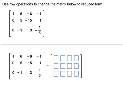 Solved Use Row Operations To Change The Matrix Below To Chegg