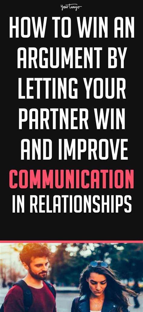 How To Win An Argument By Letting Your Partner Win And Improve Communication In Relationships ...