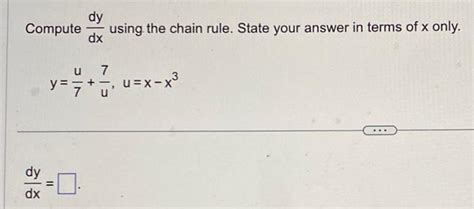 solved compute dxdy using the chain rule state your answer