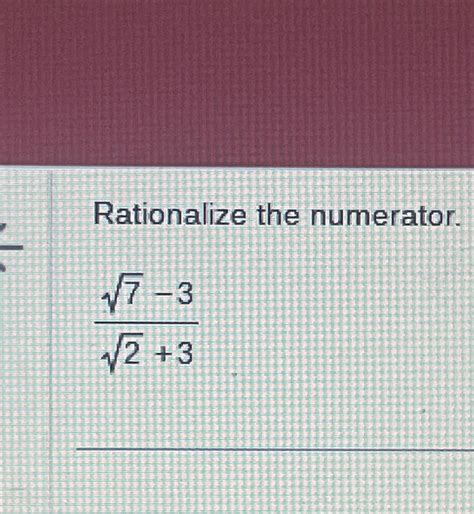 Solved Rationalize The Numerator72 3223