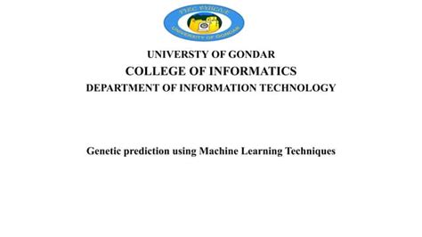 Genetic Prediction Using Machine Learning Techniques Pptx