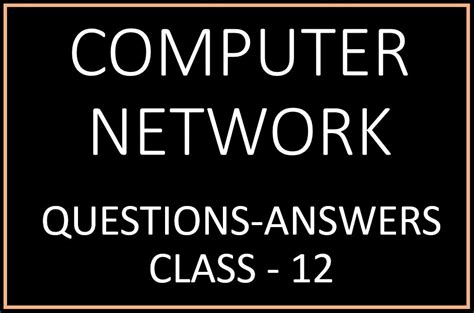 Computer Network Class 12 Important Questions Answers Cs Ip Learning Hub