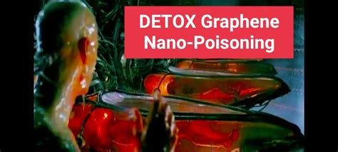 Removing Graphene Nano Poisoning From The Body The War Against