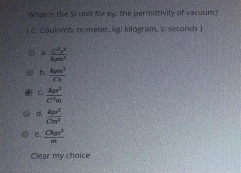 Solved What Is The Si Unit For Eo The Permittivity Of