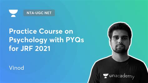 Nta Ugc Net And Set Exams Practice Course On Psychology With Pyqs For Jrf 2021 By Unacademy