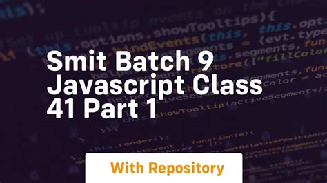 smit batch 9 javascript class 41 part 1 youtube