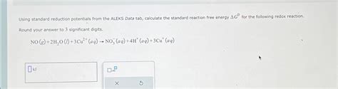 Solved Using Standard Reduction Potentials From The Aleks