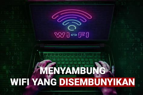 Cara Yang Benar Mengkonekkan Hidden Wifi Yang Disembunyikan Komputerx