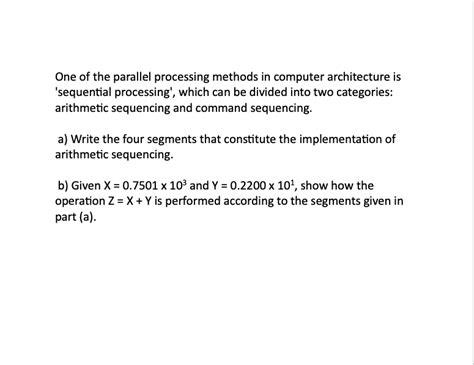 Solved One Of The Parallel Processing Methods In Computer Chegg