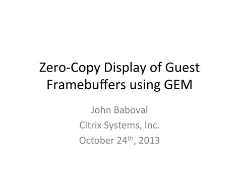 Xpds13 Zero Copy Display Of Guest Framebuffers Using Gem John