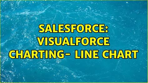 Salesforce Visualforce Charting Line Chart Youtube