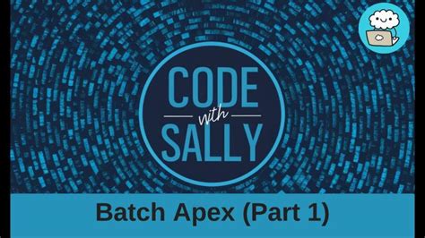 🚀 new video alert batch apex part 1 code with sally