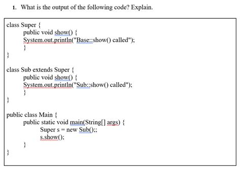 Solved What Is The Output Of The Following Code Explain Chegg