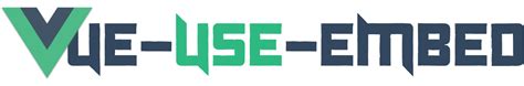 Github Vue Avengersvue Use Embed Vue Use Embed Implemented As Vue