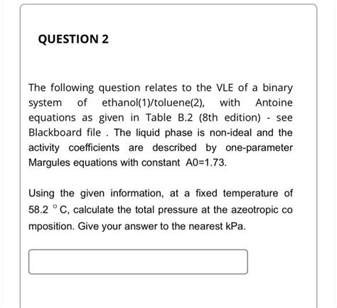 solved the following question relates to the vle of a binary