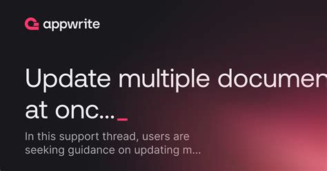 Update Multiple Documents At Once Threads Appwrite
