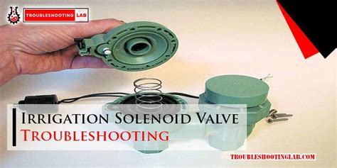 Irrigation Solenoid Valve Troubleshooting Quick Fixes And Tips