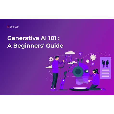 Solulab On Twitter Step Into The World Of Generative Ai With Our Beginners Guide Curious