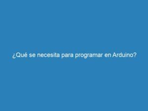 Qué se necesita para programar en Arduino mecna
