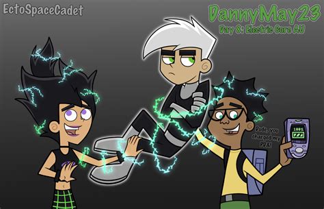 Ectospacecadet — Dannymay23 Day 8 Electric Core Au Yeah Danny