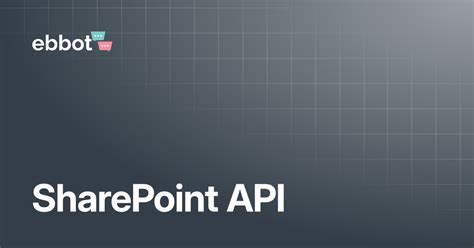 Sharepoint Api Ebbot Docs
