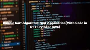 Bubble Sort Algorithm And Application With Code In C Python Java