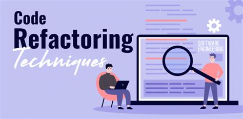 7 Code Refactoring Techniken Im Software Engineering Acervo Lima