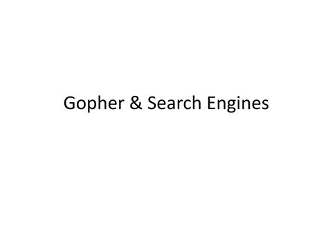 Gopher And Search Engines Pptx Internet Computing