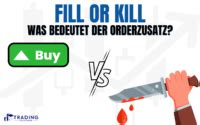 Fill or Kill | Was bedeutet der Orderzusatz?