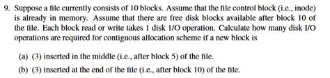 Solved 9 Suppose A File Currently Consists Of 10 Blocks