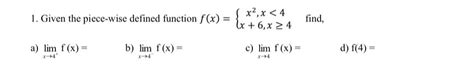 Solved Given The Piece Wise Defined Function