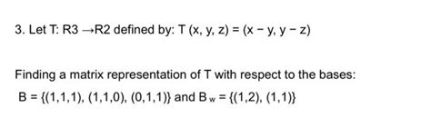 Solved 3 Let Tr3→r2 Defined By Txyzx−yy−z Finding
