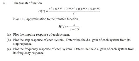 Solved The Transfer Function Z4 05z3 025z2 0125z 00625 Gz Is An Fir
