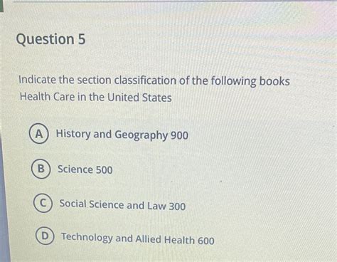 Solved Question 5 Indicate The Section Classification Of The