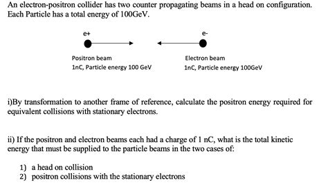 Solved An Electron Positron Collider Has Two Counter