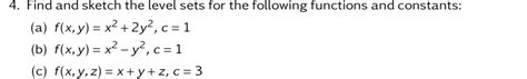 Solved 4 Find And Sketch The Level Sets For The Following