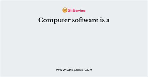 Computer Software Is A