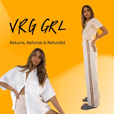Vrg Grl Returns Refunds And Refundid Refundid